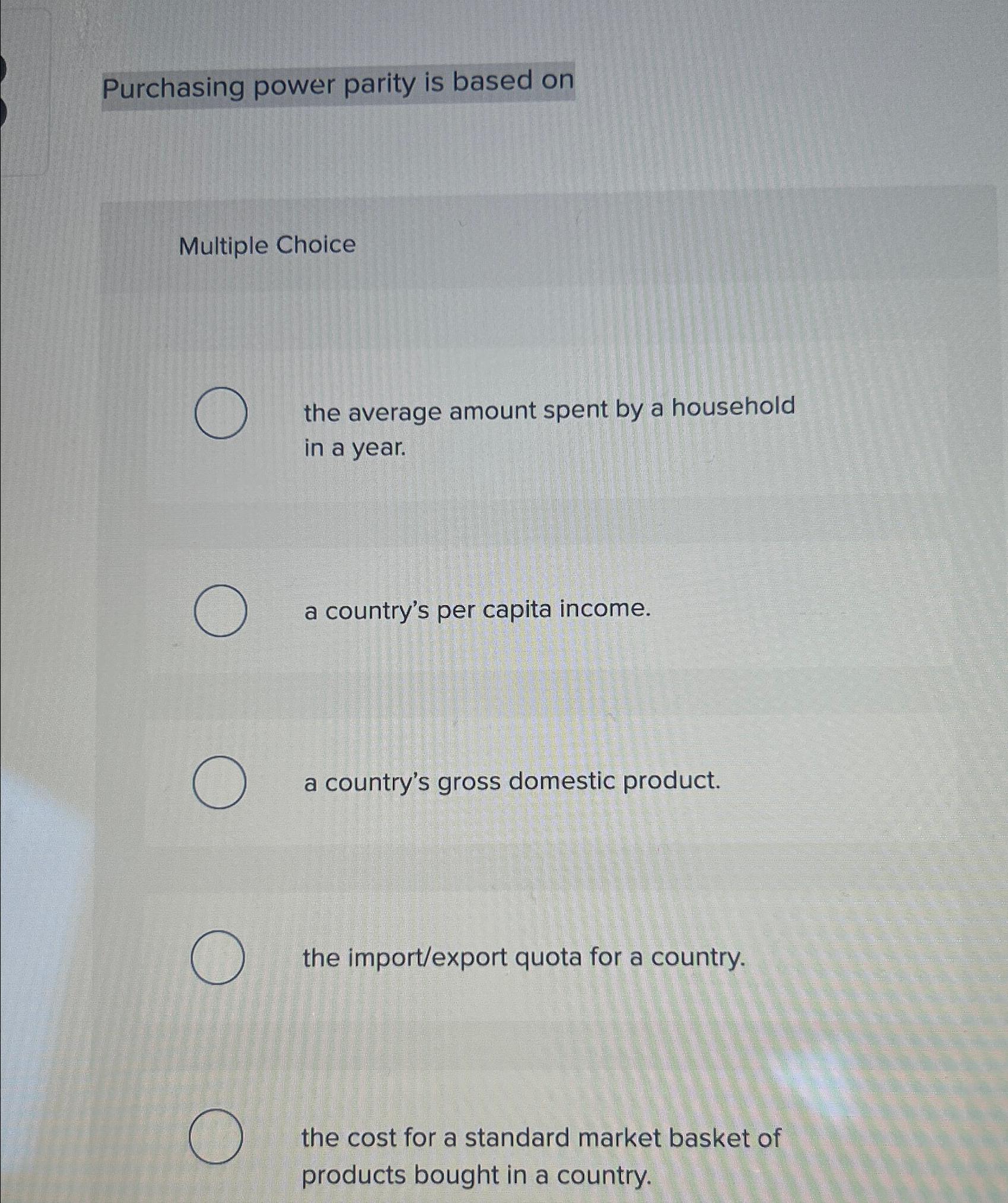 Solved Purchasing power parity is based onMultiple Choicethe | Chegg.com