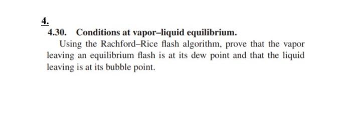 Solved 4. 4.30. Conditions at vapor-liquid equilibrium. | Chegg.com