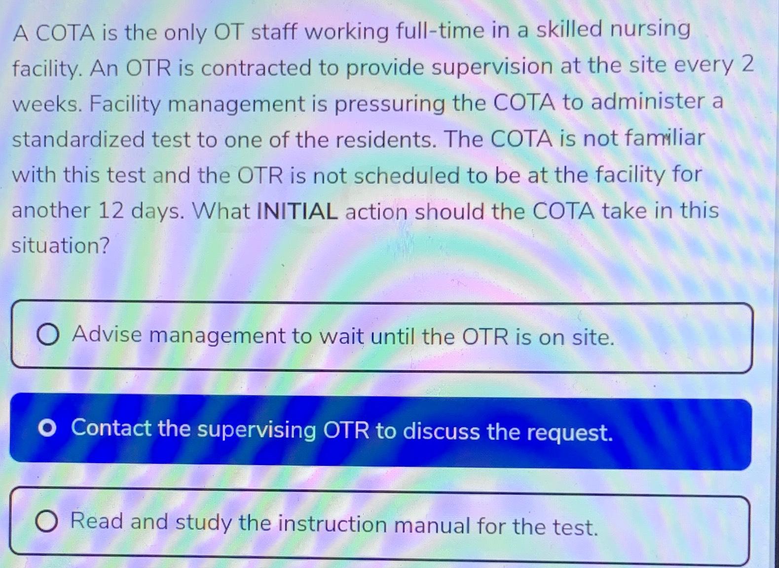 Solved A COTA is the only OT staff working full-time in a | Chegg.com