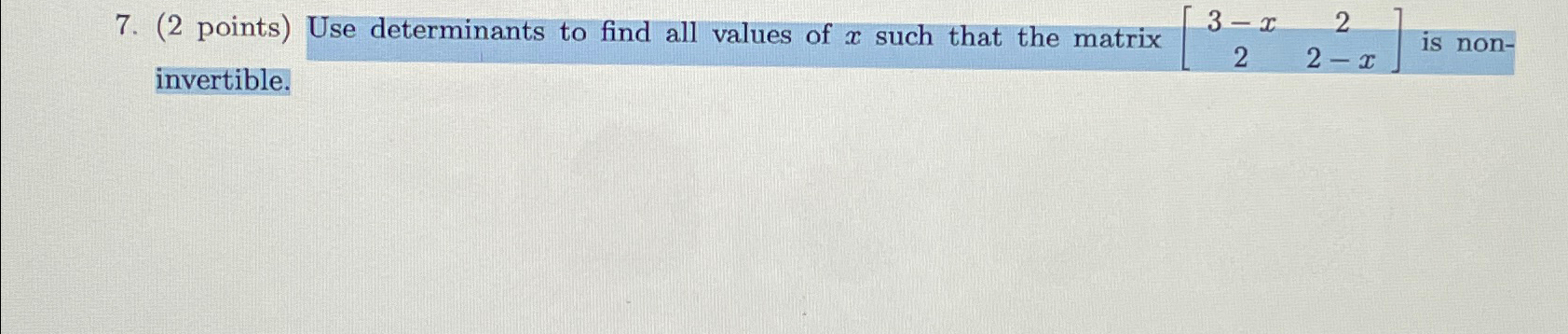 Solved ( 2 points) Use determinants to find all values of | Chegg.com Solved ( 2 points) Use determinants to find all values of | Chegg.com