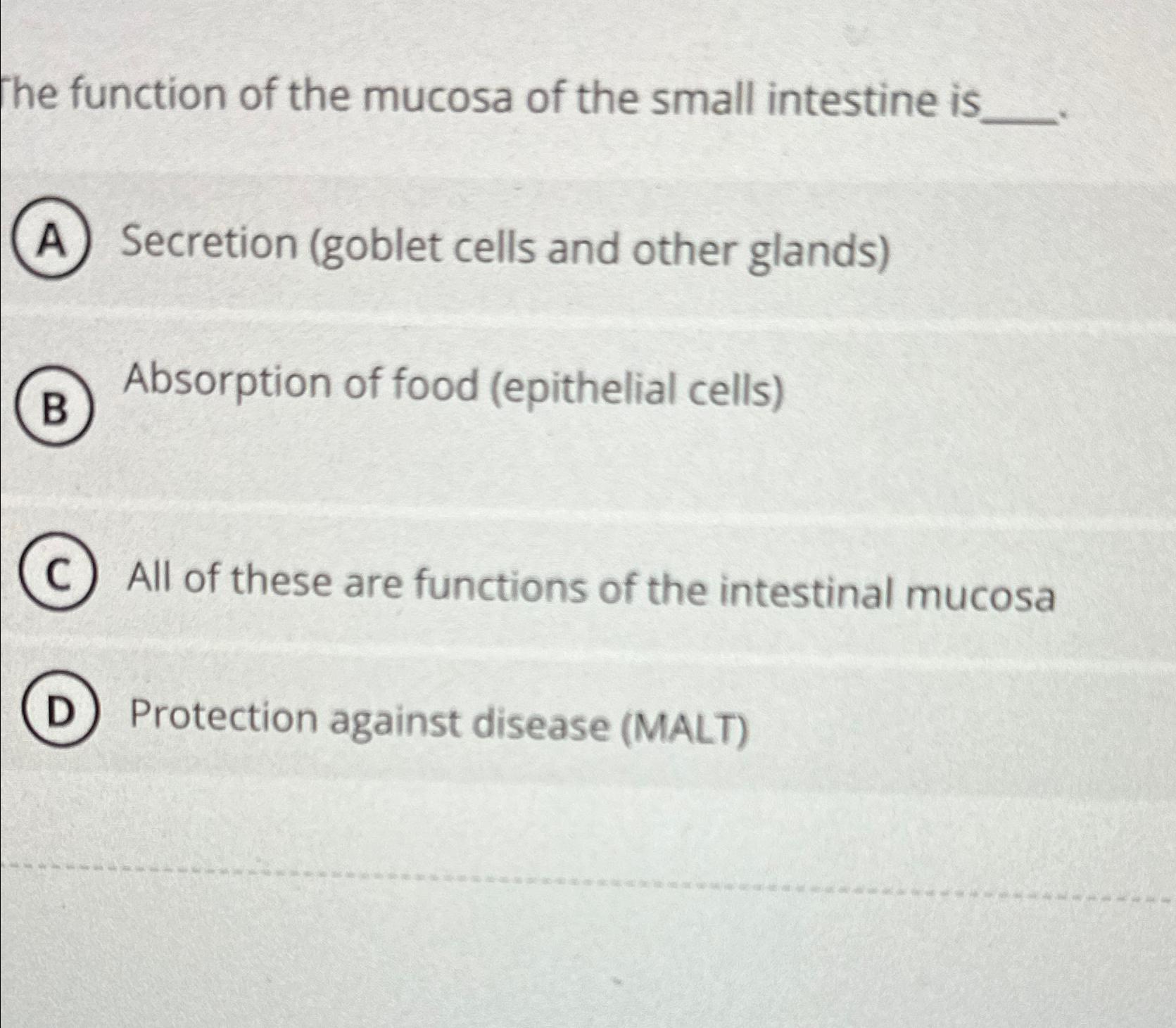 Solved The function of the mucosa of the small intestine | Chegg.com