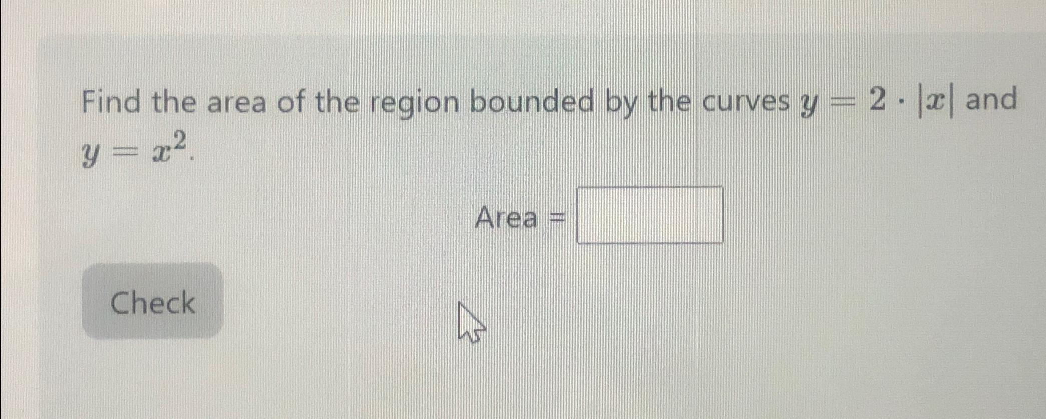 Solved Find the area of the region bounded by the curves | Chegg.com
