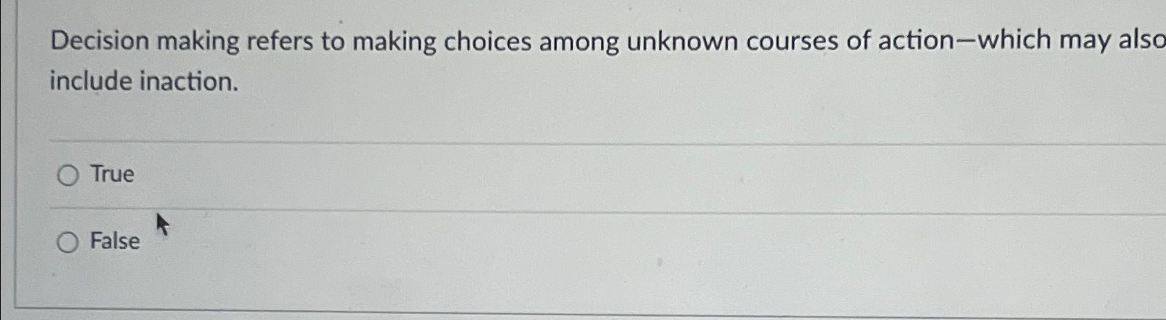 Solved Decision making refers to making choices among | Chegg.com