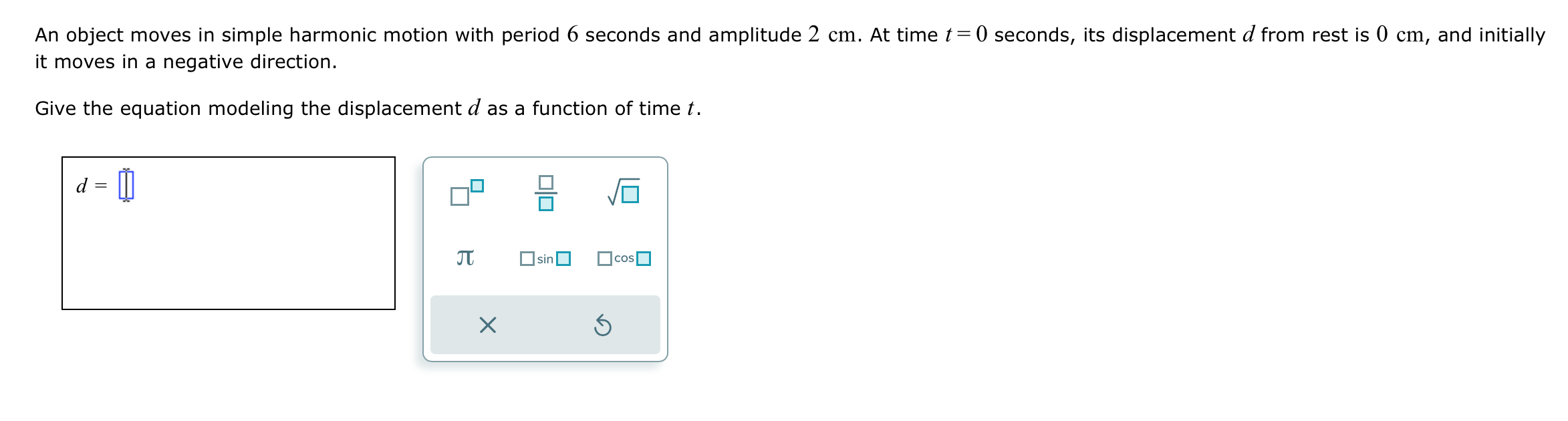Solved An object moves in simple harmonic motion with period | Chegg.com