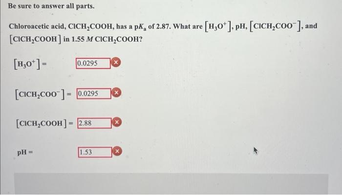 Solved Be sure to answer all parts. Chloroacetic acid, | Chegg.com