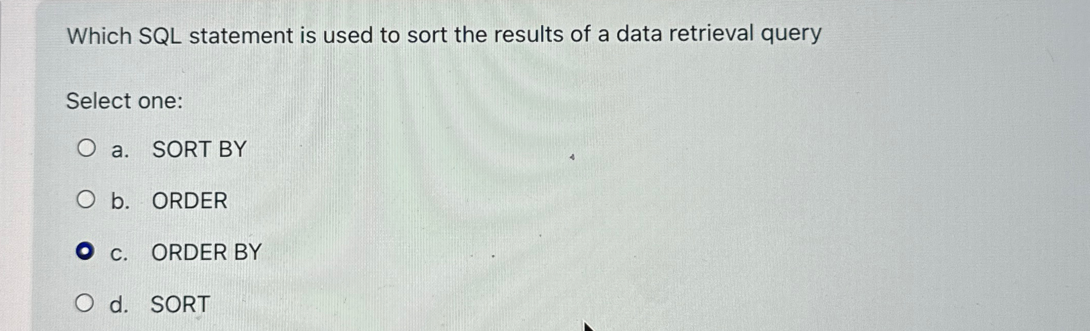Solved Which SQL statement is used to sort the results of a | Chegg.com