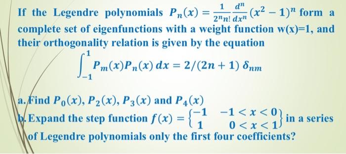Solved If the Legendre polynomials Pn(x)=2nn!1dxndn(x2−1)n | Chegg.com