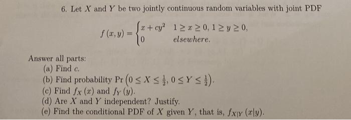 Solved 6. Let X and Y be two jointly continuous random | Chegg.com