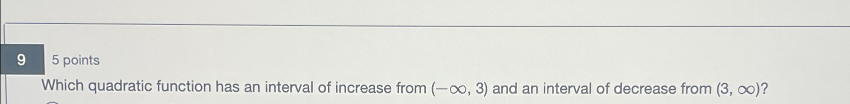 Solved 95 ﻿pointsWhich quadratic function has an interval of | Chegg.com