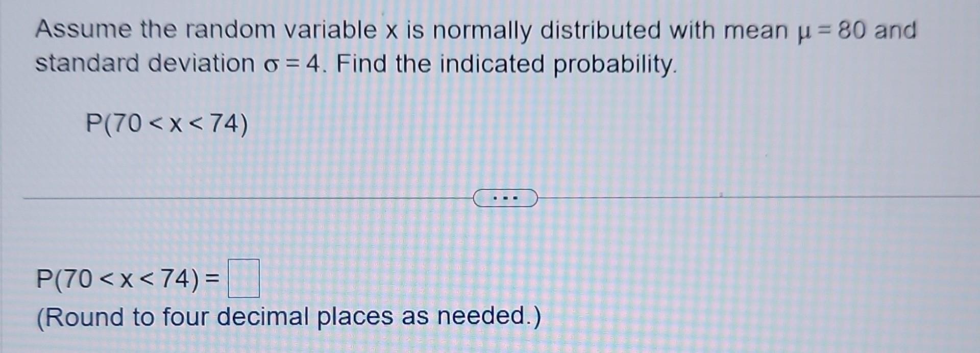 Solved Assume the random variable x is normally distributed | Chegg.com