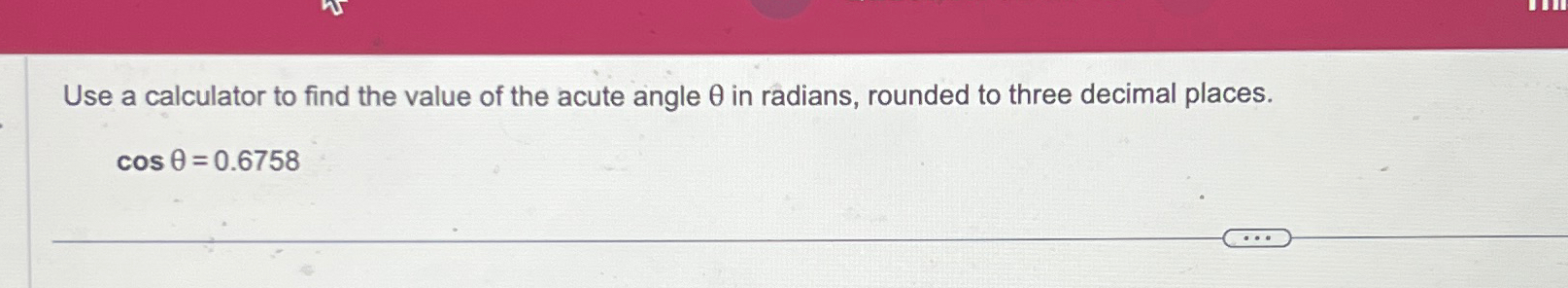 Solved Use a calculator to find the value of the acute angle | Chegg.com