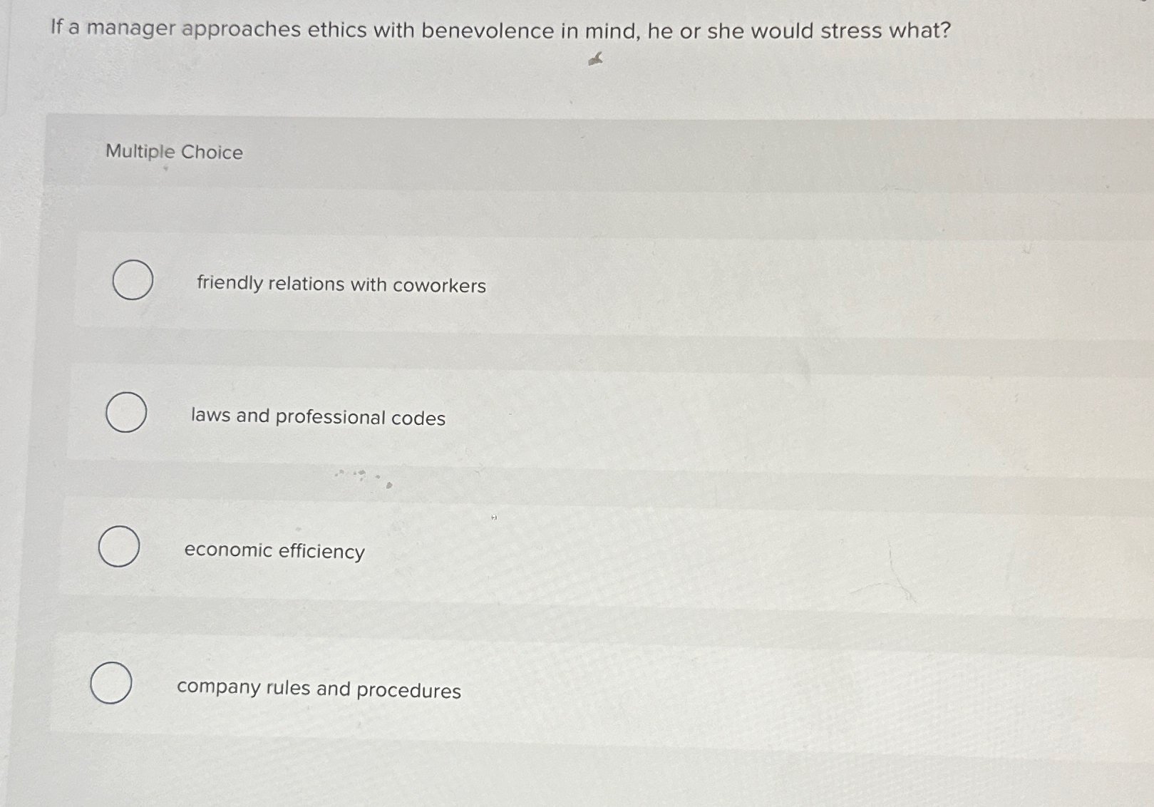 Solved If a manager approaches ethics with benevolence in | Chegg.com