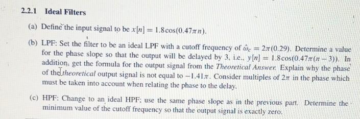 Solved 2.2.1 Ideal Filters (a) Define the input signal to be | Chegg.com