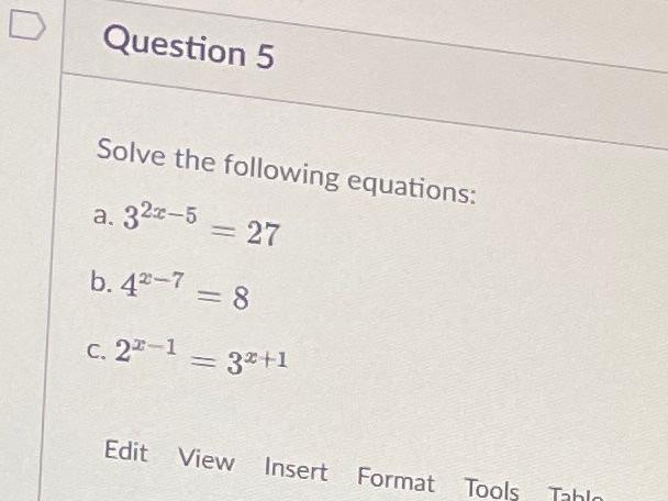 Solved Solve the following equations: a. 32x−5=27 b. 4x−7=8 | Chegg.com