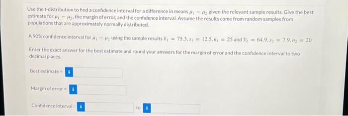 Solved Use the t-distribution to find a confidence interval | Chegg.com