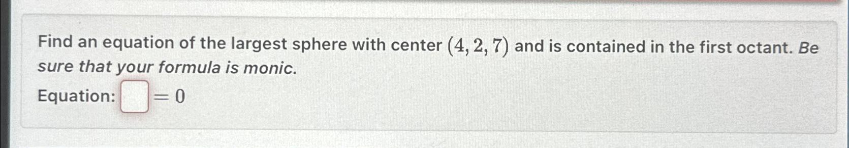 Solved Find an equation of the largest sphere with center | Chegg.com