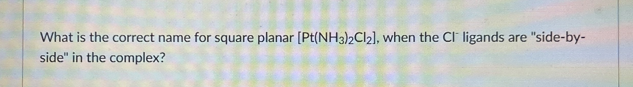 High Quality SOLUTION What is the correct name for square planar | Chegg.com