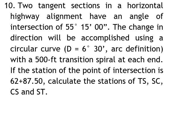 Solved 10. Two tangent sections in a horizontal highway | Chegg.com