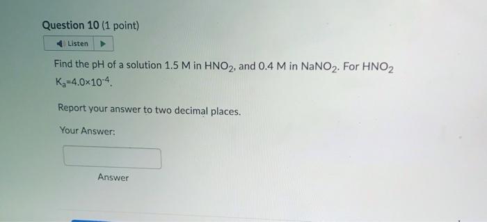 Solved Find the pH of a solution 1.5M in HNO2, and 0.4M in | Chegg.com