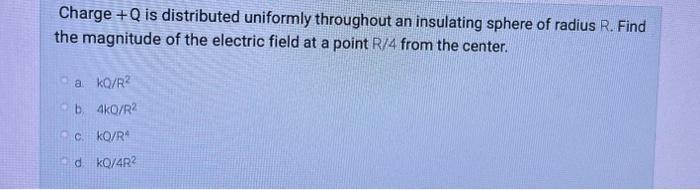 Solved Charge +Q is distributed uniformly throughout an | Chegg.com