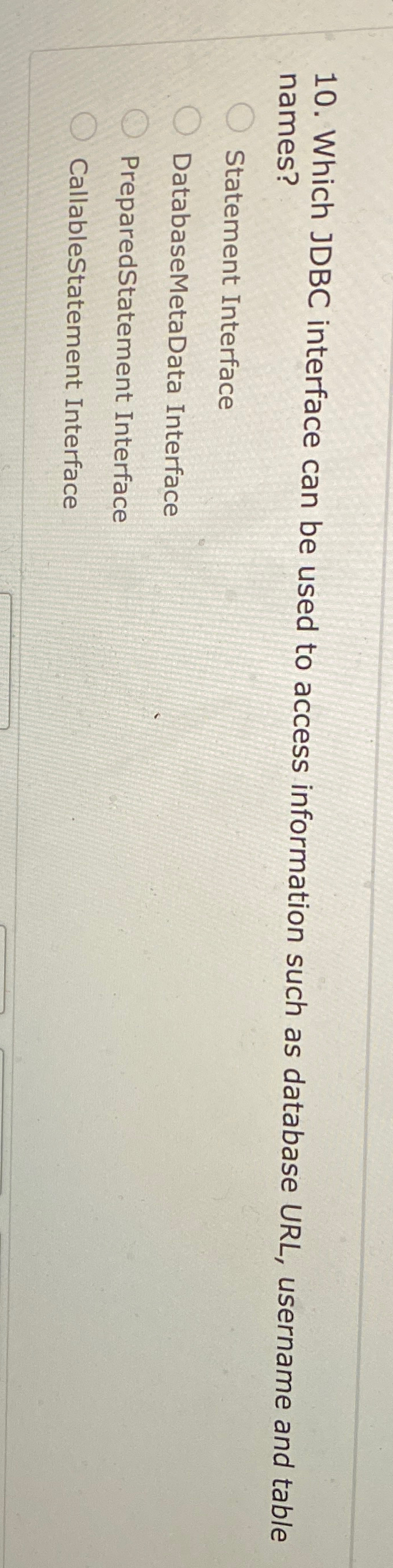 Solved Which JDBC interface can be used to access | Chegg.com