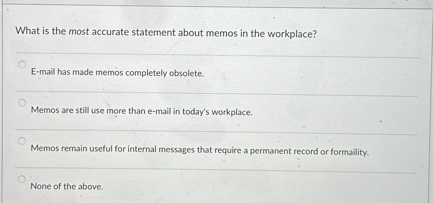 Solved What is the most accurate statement about memos in | Chegg.com