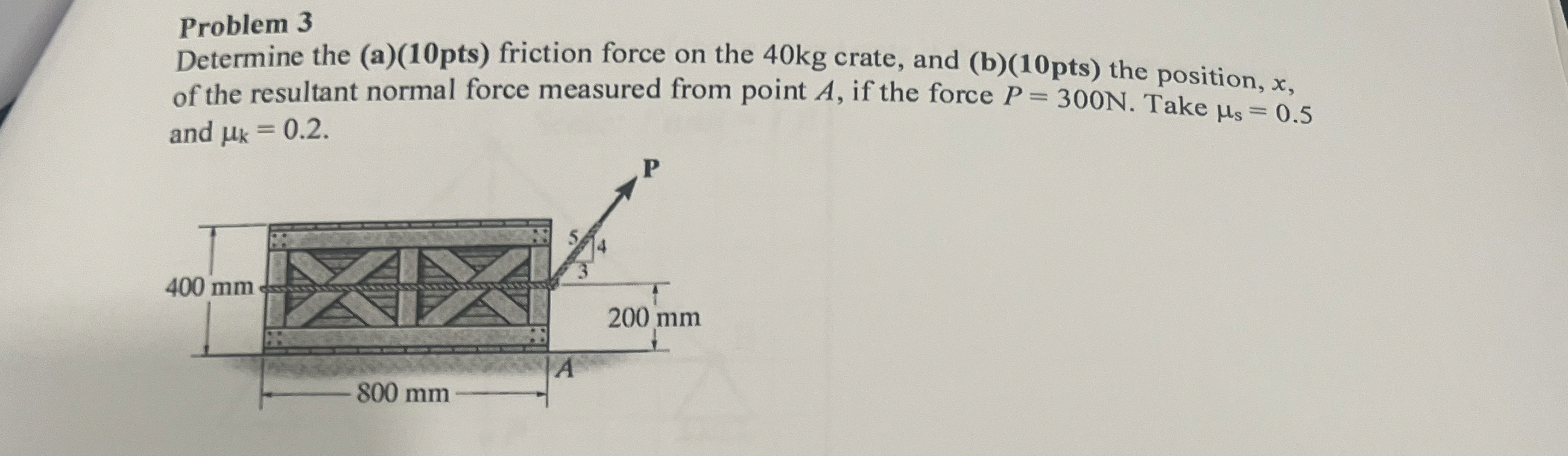 Solved Problem 3Determine the (a)(10pts) ﻿friction force on | Chegg.com