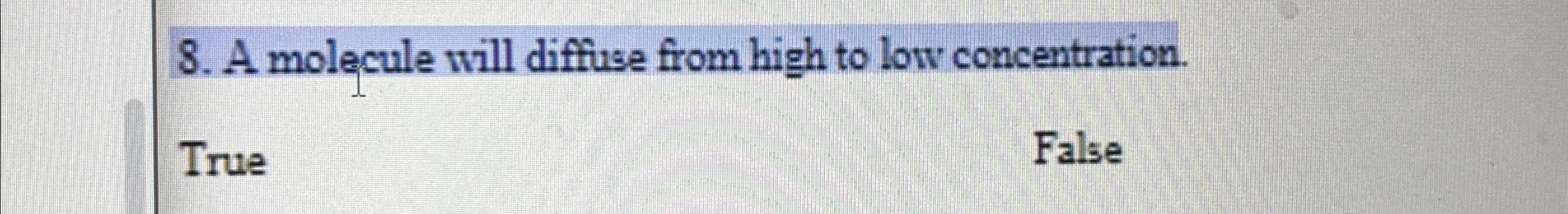 Solved A molecule will diffuse from high to low | Chegg.com