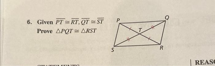 Solved 6. Given PT≅RT,QT≅ST Prove PQT≅ RST | Chegg.com