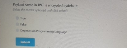 Solved Payload saved in JWT is encrypted bydefault.Select | Chegg.com