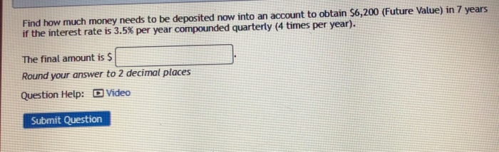 Solved Find how much money needs to be deposited now into an | Chegg.com