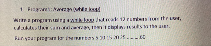 Solved 1 Program1 Average While Loop Write A Program