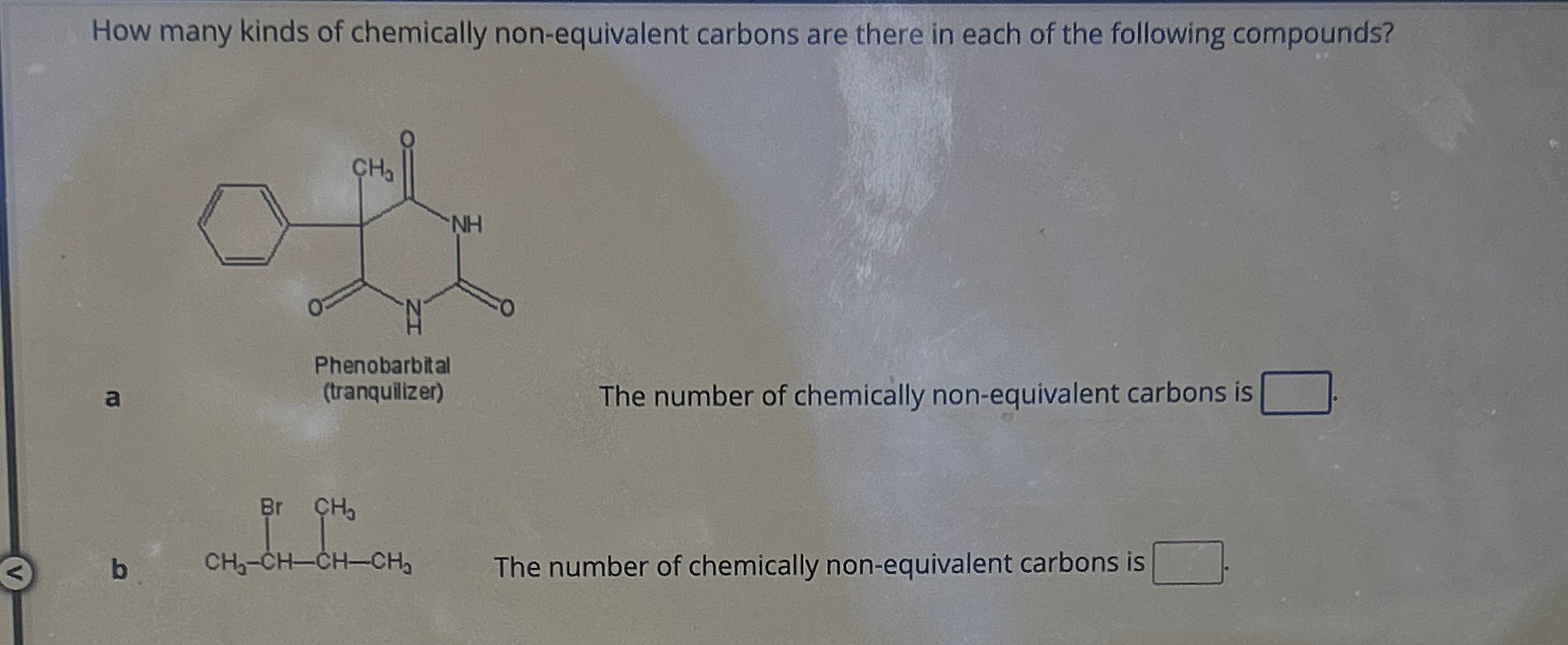 Solved How many kinds of chemically non-equivalent carbons | Chegg.com