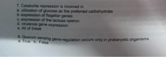 Solved 7. Catabolite repression is involved in a utilization | Chegg.com