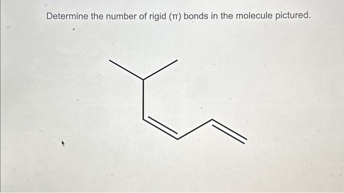 Solved Determine the number of rigid (TT) bonds in the | Chegg.com