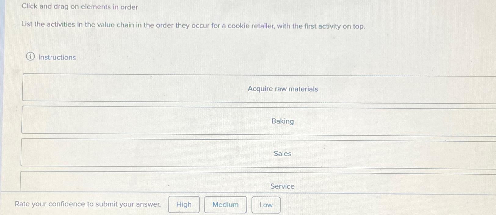 Solved Click and drag on elements in orderList the | Chegg.com