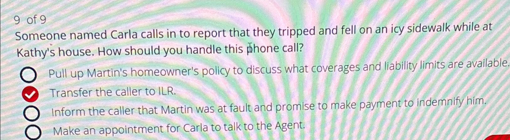 Solved 9 ﻿of 9Someone named Carla calls in to report that | Chegg.com