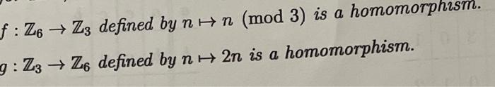 Solved f:Z6→Z3 defined by n↦n(mod3) is a homomorphism. | Chegg.com