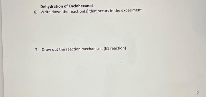 Dehydration of Cyclohexanol 6. Write down the | Chegg.com