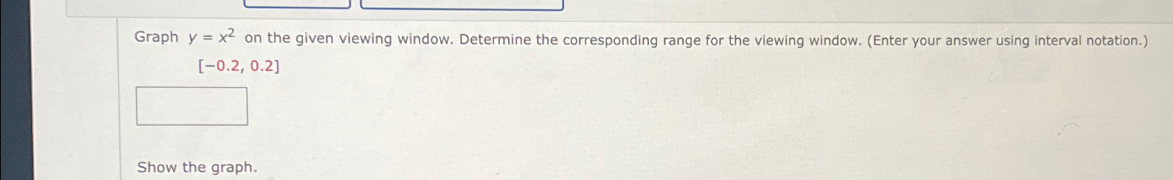 Solved Graph y=x2 ﻿on the given viewing window. Determine | Chegg.com