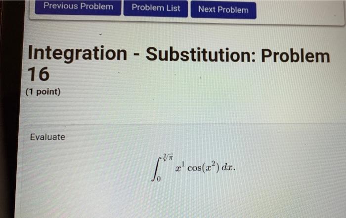 Solved Integration - Substitution: Problem 18 (1 point) | Chegg.com