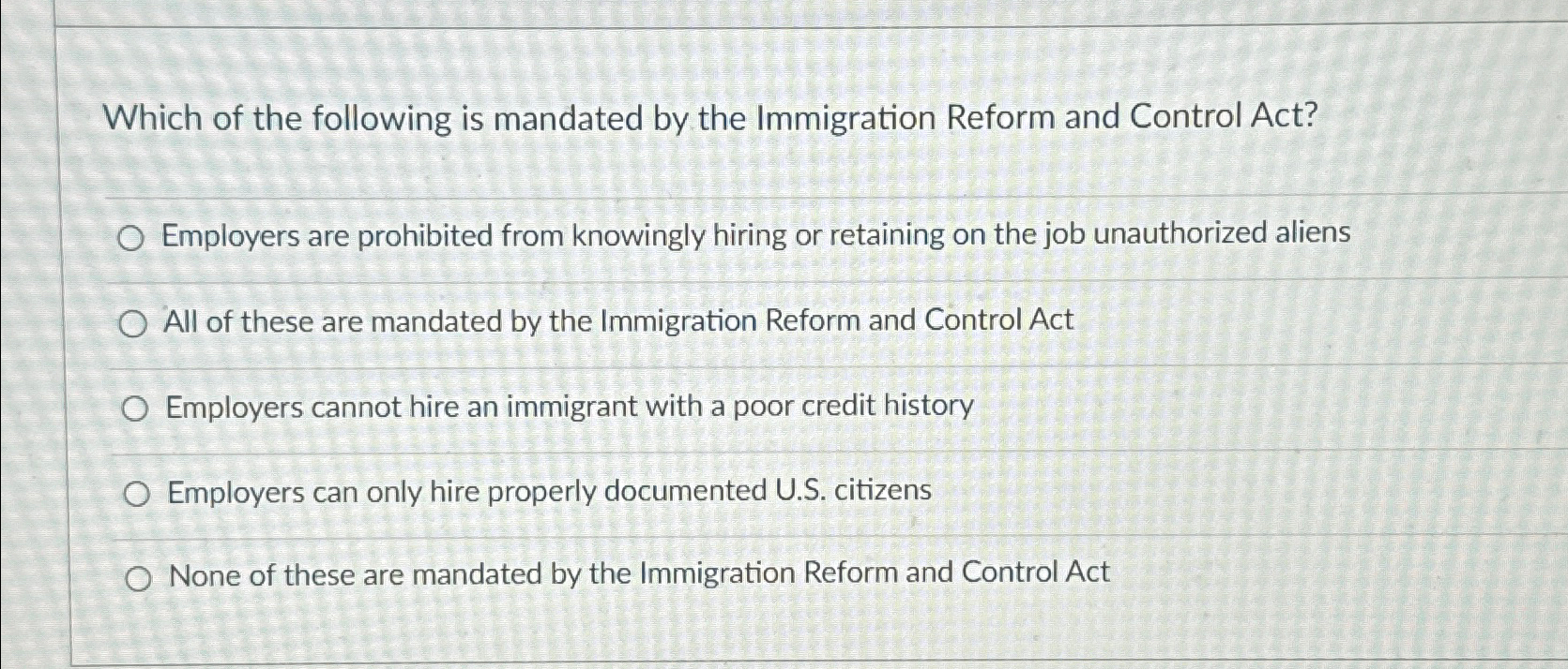 Solved Which of the following is mandated by the Immigration | Chegg.com
