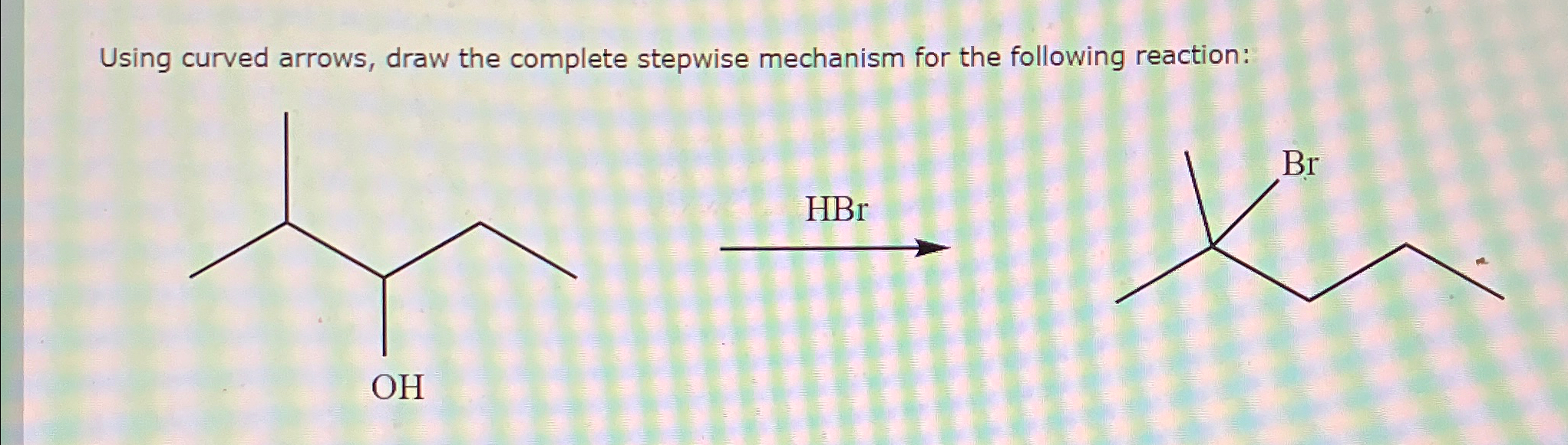 Using curved arrows, draw the complete stepwise | Chegg.com