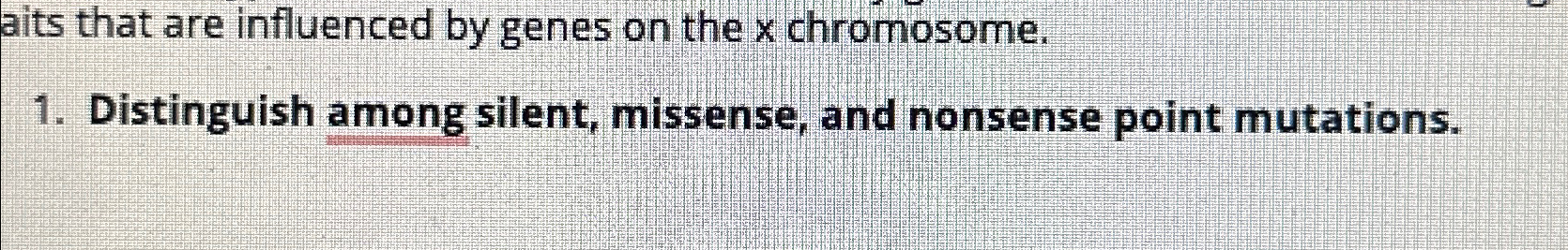 Solved Distinguish among silent, missense, and nonsense | Chegg.com