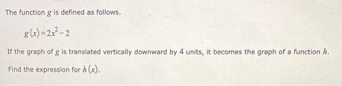 Solved The function g is defined as follows. g(x)=2x2−2 If | Chegg.com
