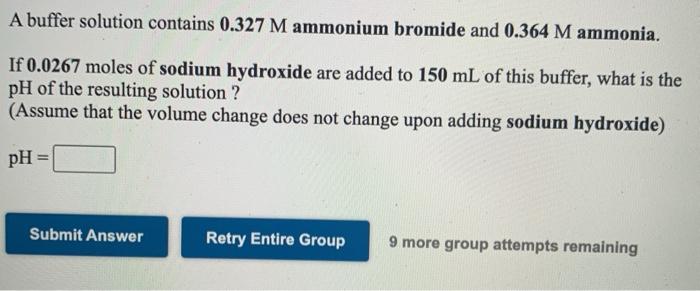 Solved A buffer solution contains 0.327 M ammonium bromide | Chegg.com