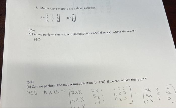 Solved 1. Matrix A and matrix B are defined as below. | Chegg.com