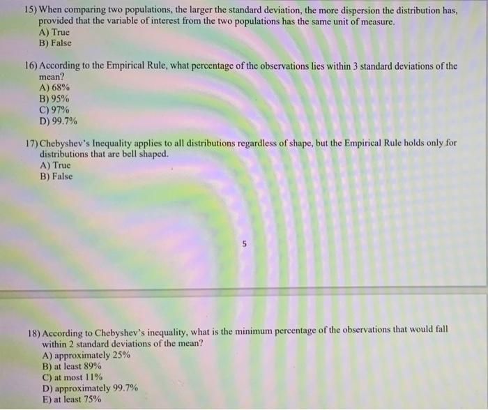 Solved 15) When comparing two populations, the larger the | Chegg.com