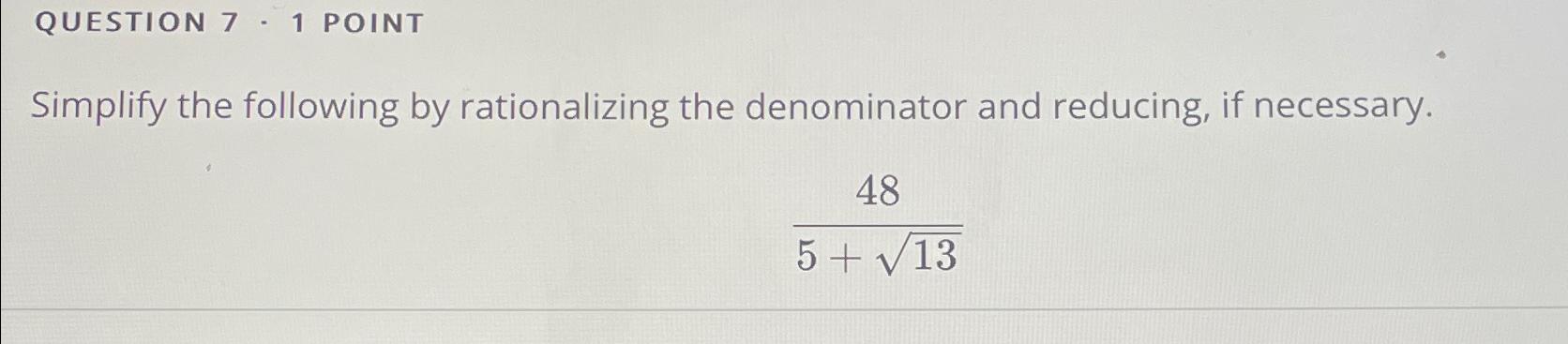 Solved QUESTION 7*1 ﻿POINTSimplify the following by | Chegg.com