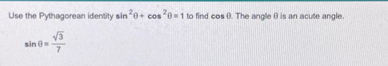 Use the Pythagorean identity sin2θ+cos2θ=1 ﻿to find | Chegg.com